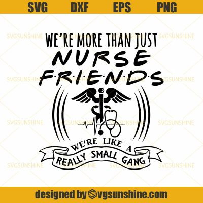 Nurse Svg Were More Than Friends Svg, Nurse Friends Svg, Nurse Gift, RN ...