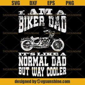 I Am A Biker Dad Svg, Biker Svg ,Motorcycle Svg , Ride Svg, Bike Svg ...