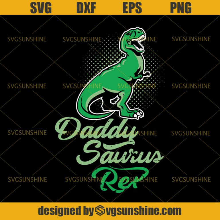 Daddysaurus Rex SVG, Jurassic Park SVG , Daddy SVG, Happy Fathers Day ...