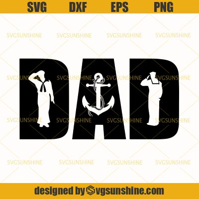 Dad SVG, US Navy SVG, Sailor SVG, Military SVG, Patriotic SVG, Fathers ...