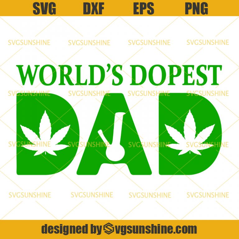 World's Dopest Dad Cannabis SVG, Marijuana SVG, Cannabis SVG, Weed SVG ...