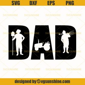 Dad SVG, Farmer Dad SVG , Tractor SVG ,Farm Life SVG, Happy Fathers Day ...