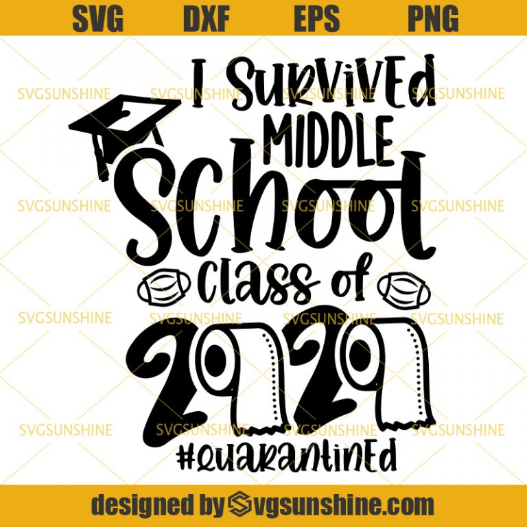 I Survived Middle School Class Of 2020 Toilet Paper Quarantined SVG ...