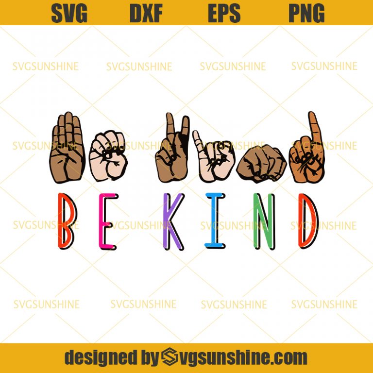Be Kind Hands SVG, Sign Language SVG - Sunshine