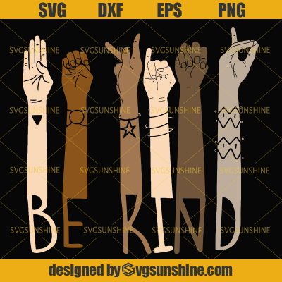 Be Kind Hands SVG, Be Kind Sign Language SVG, Be Kind Hand Sign ...
