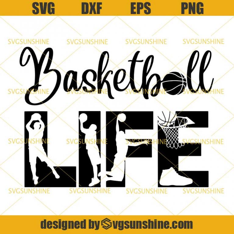 Basketball Life SVG DXF EPS PNG Cutting File for Cricut - Sunshine