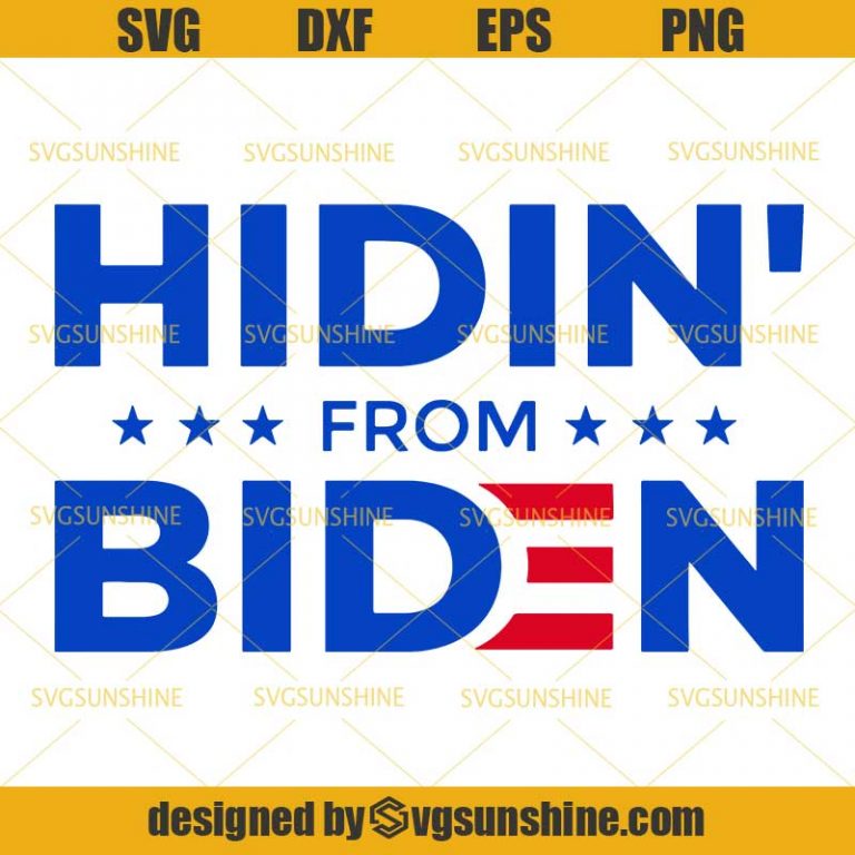 Hidin From Biden SVG, Joe Biden President 2020 SVG - Sunshine