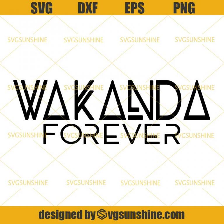 Wakanda Forever SVG DXF EPS PNG Cutting File for Cricut- Black Panther ...