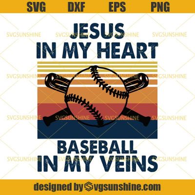 Jesus In My Heart Baseball In My Veins SVG , Jesus Christian SVG ...
