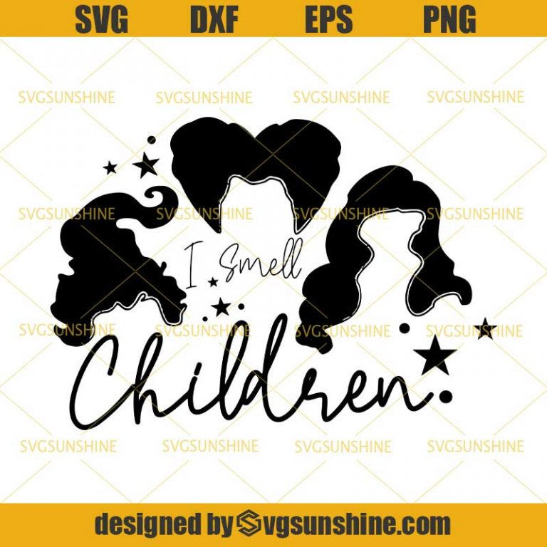 I Smell Children SVG, Hocus Pocus SVG, Halloween SVG DXF EPS PNG - Sunshine