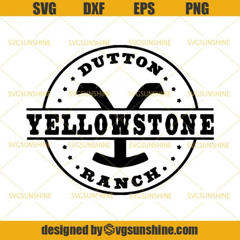 Yellowstone Dutton Ranch SVG DXF EPS PNG, Yellowstone SVG Cut Files ...