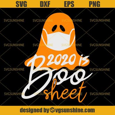2020 is Boo Sheet SVG, Halloween Ghost SVG, Boo Ghost Face Mask SVG ...