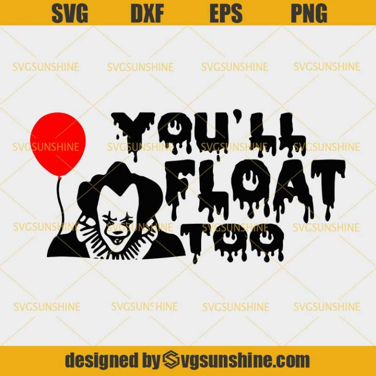 Pennywise You'll Float Too Svg, Horror Clown Svg, Halloween Svg - Sunshine