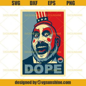 Captain Spaulding Dope Svg, Horror Clown Svg, Horror Movie Halloween ...