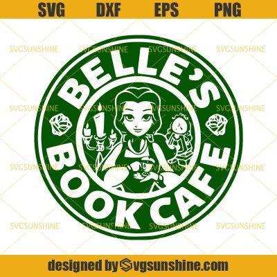 Belle's Book Cafe Svg, Disney Starbucks Svg, Disney Beauty and the ...