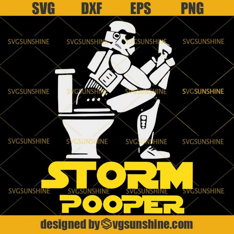 Stormtrooper Star Wars SVG, Stormtrooper Pooper SVG PNG DXF EPS - Sunshine
