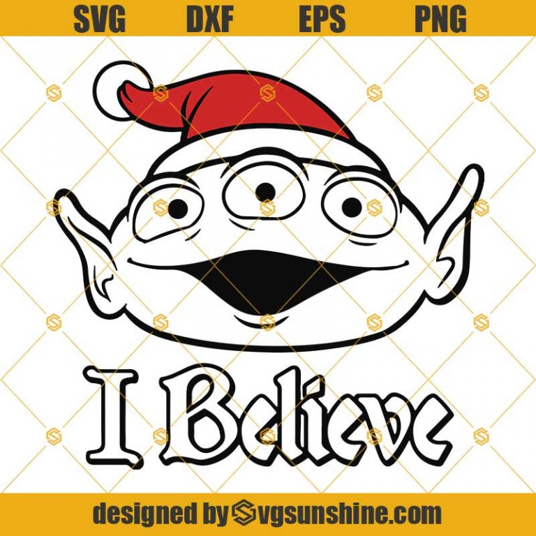 Alien Toy Story Christmas Svg, Alien Believe Svg, Disney Christmas Svg ...