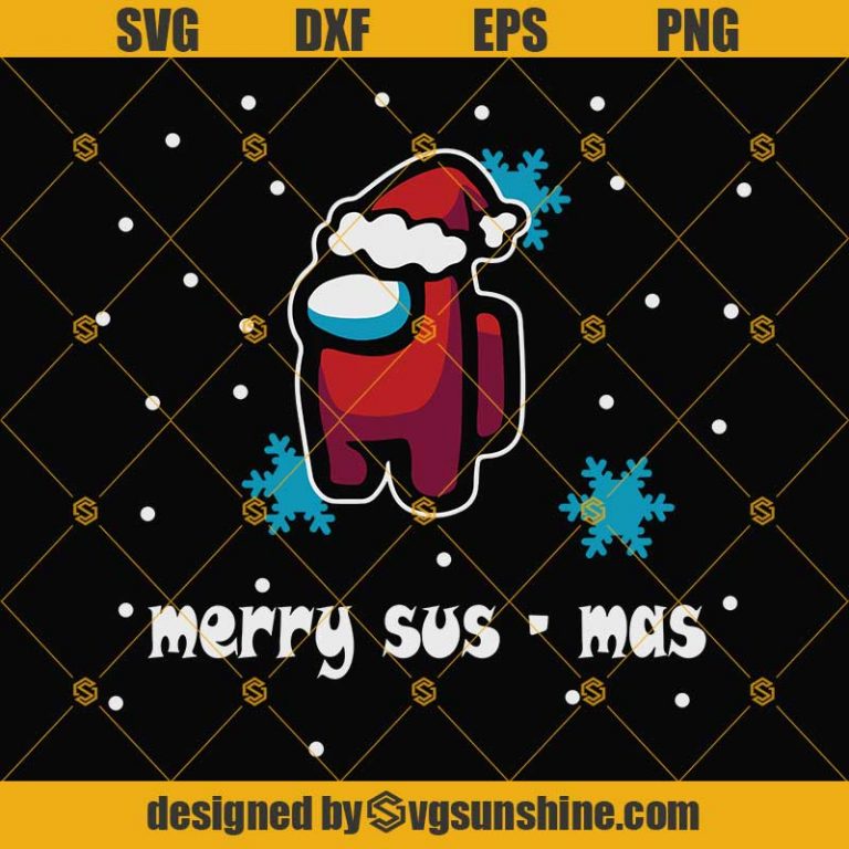 Among Us Merry Sus Mas SVG PNG DXF EPS Cut Files, Among Us SVG ...