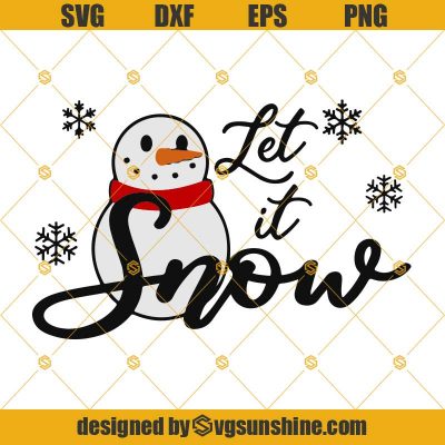 Let It Snow SVG, Snowman SVG PNG DXF EPS Cut Files Clipart Cricut ...