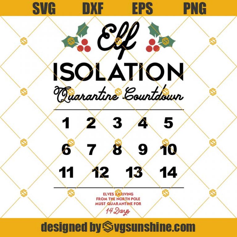 Elf Quarantine SVG, Elf Isolation Quarantine Countdown SVG - Sunshine