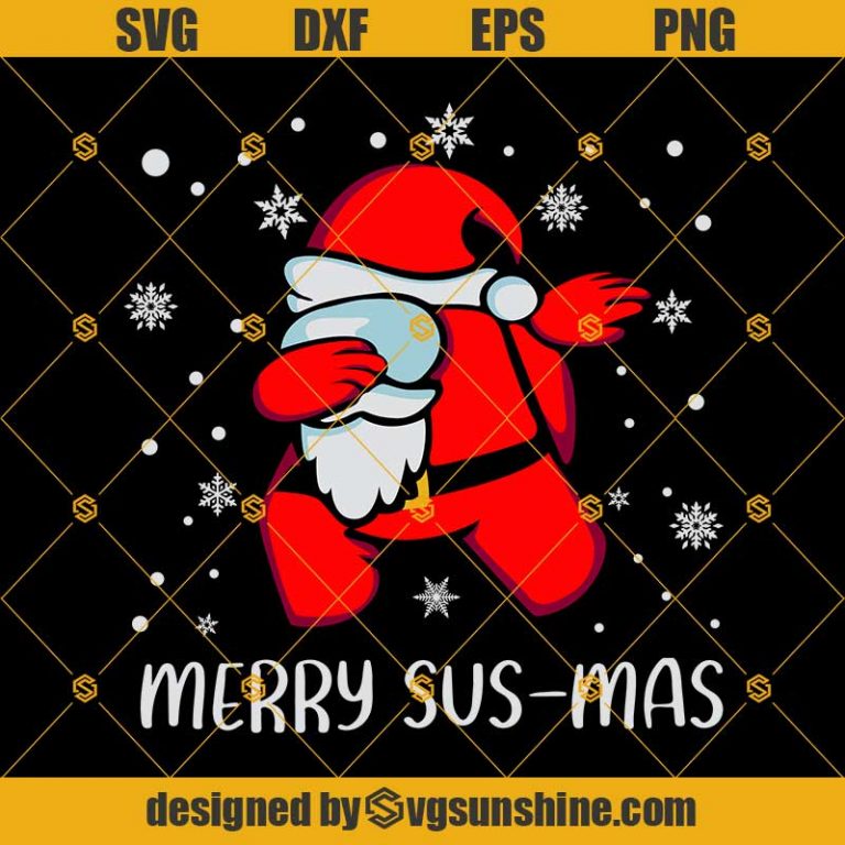 Merry Sus Mas SVG, Among Us Christmas SVG, Dabbing Santa Among Us SVG ...