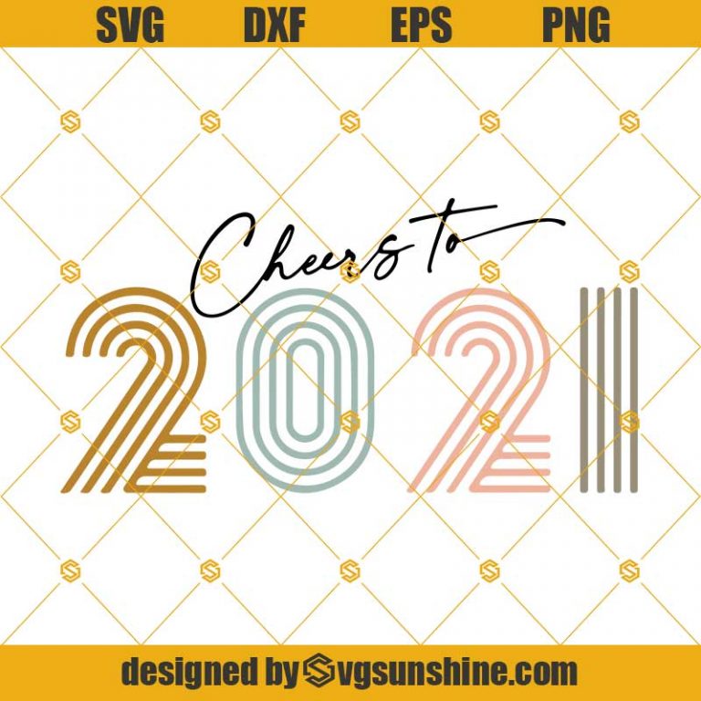 Cheers 2021 SVG, Happy New Year SVG, Happy New Year 2021 SVG, New Years ...