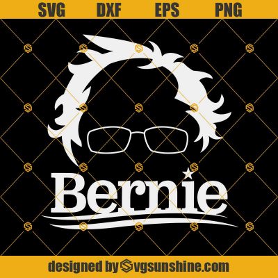Bernie SVG, Bernie Sanders SVG PNG DXF EPS, Instant & Digital Download ...