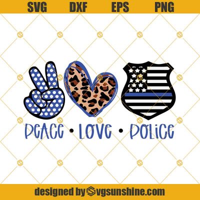 Police SVG, Peace Love Police SVG DXF EPS PNG Law Enforcement SVG, Thin ...