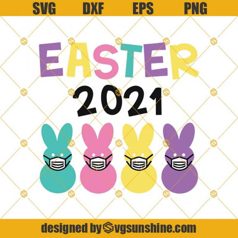 Easter 2021 Quarantine SVG, Peeps SVG, Peeps Mask SVG, Easter 2021 ...