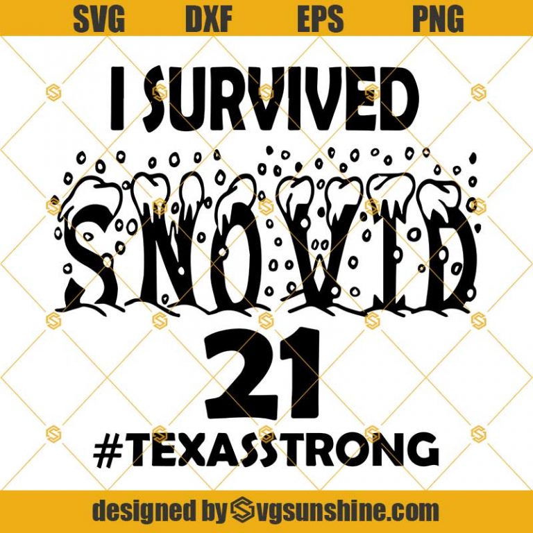 I Survived Snovid 21 SVG, Texas Strong SVG - Sunshine