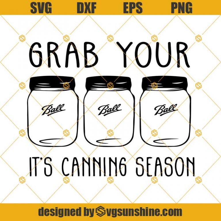 Grab Your Balls Its Canning Season SVG, Balls SVG, Canning Season SVG ...
