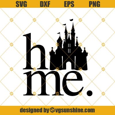 Disney Home Svg, Disney Home Cut File, Disney Svg, Disney Castle Svg ...