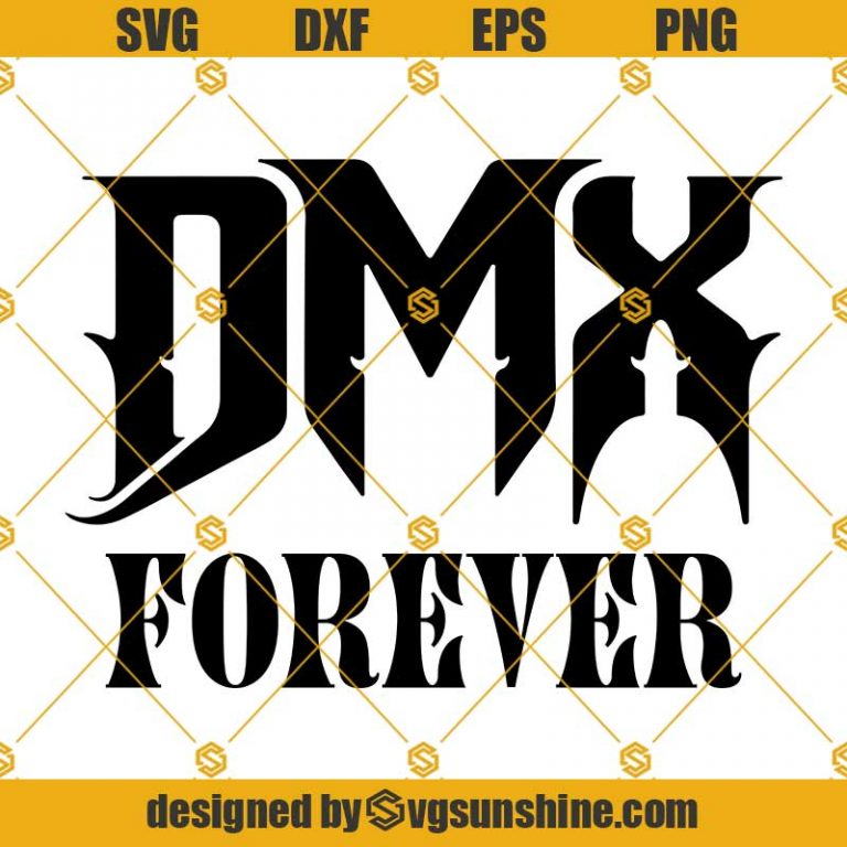 DMX FOREVER SVG PNG DXF EPS Cut Files Clipart Cricut Silhouette Instant ...