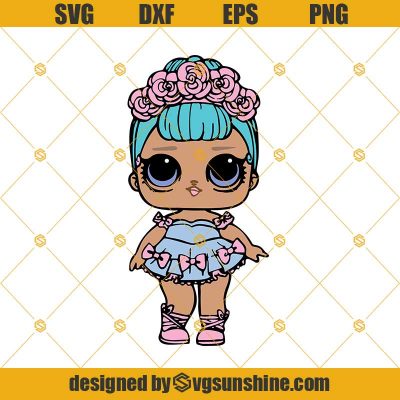 Lol Surprise Svg Lol Doll Svg Png Dxf Eps - Sunshine