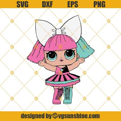 Pranksta Svg, Lol Surprise Dolls Svg Lol Doll Svg Png Dxf Eps - Sunshine