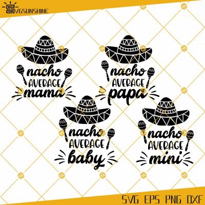 Nacho Average Mama SVG, Cinco De Mayo SVG, Mothers Day Gift, Family ...