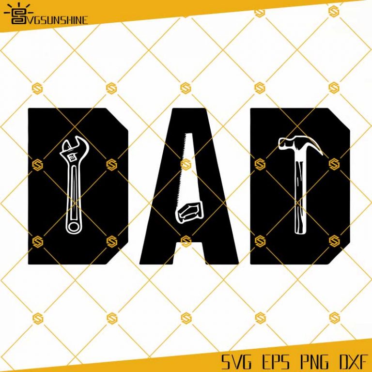 Dad Tools SVG, Father's Day SVG, Papa SVG, Best Dad SVG, Dad SVG - Sunshine