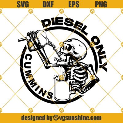 Cummins Diesel Only Svg, Diesel Skull Svg