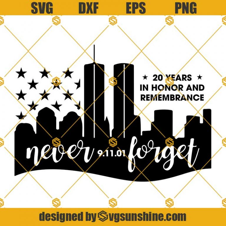 We Will Never Forget 911 Svg, World Trade Center 9/11 Svg, We will ...