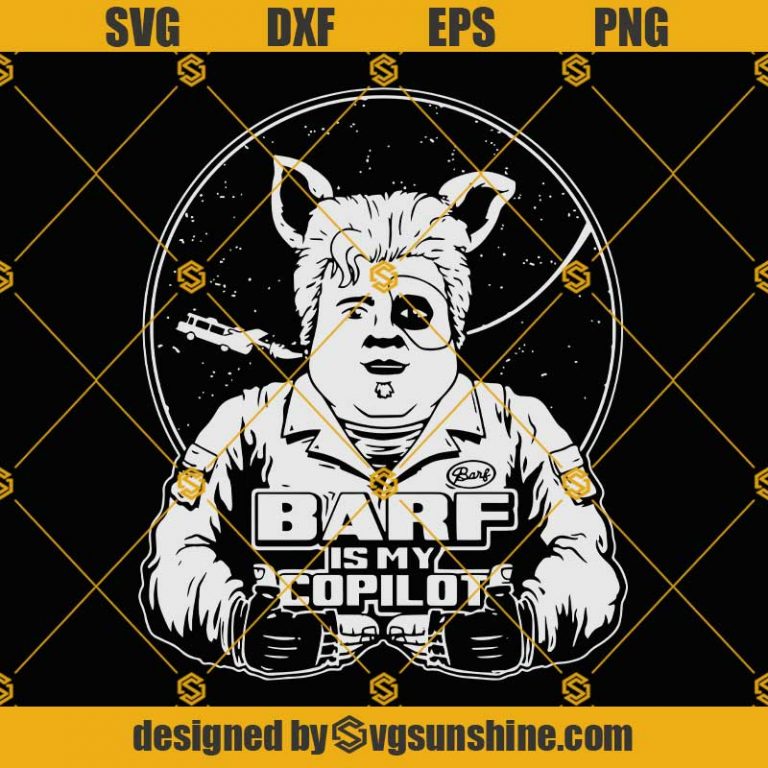 Barf Space Balls SVG, Spaceballs SVG, Barf Is My Copilot SVG