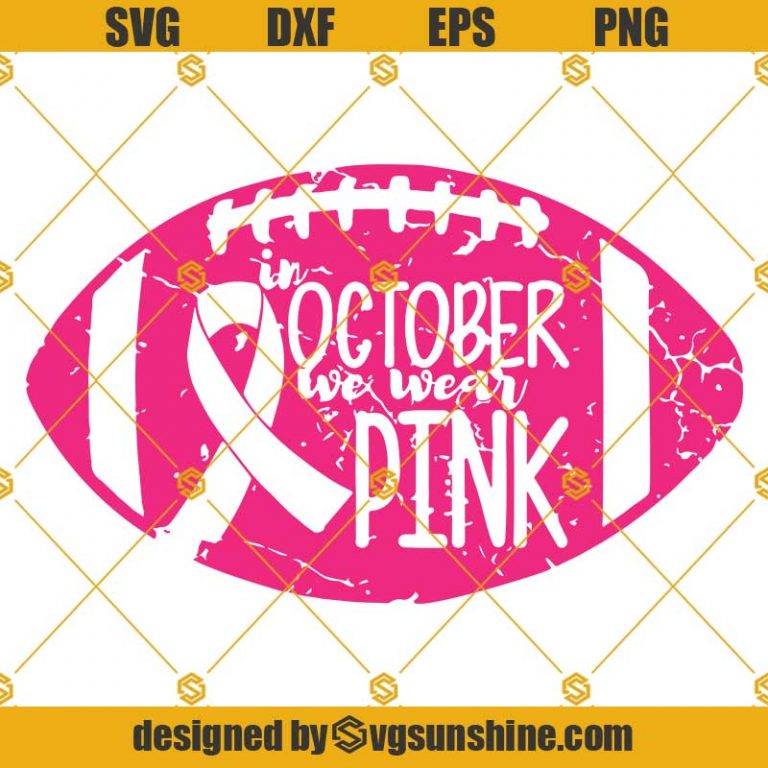 In October We Wear Pink SVG, Breast Cancer SVG, Awareness Ribbon SVG ...