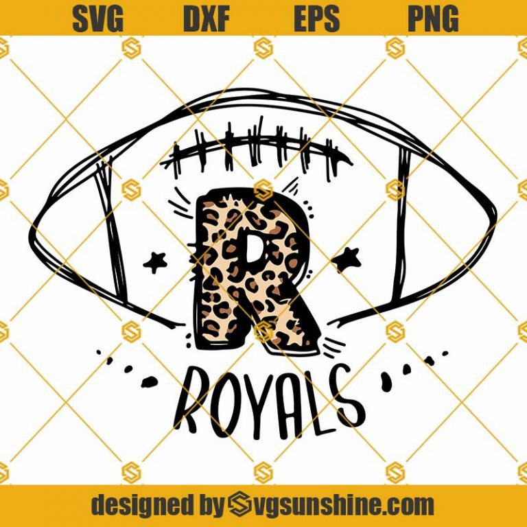 Royals Football SVG, Football SVG, Royals SVG, Royals Leopard SVG, Love ...