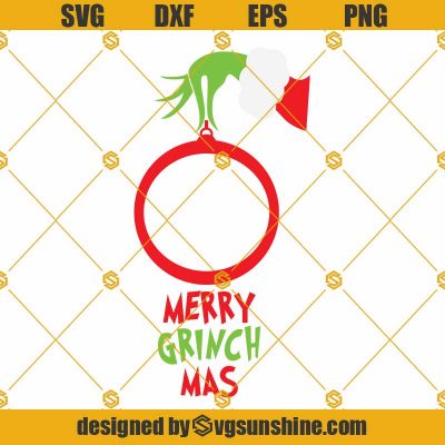 Grinch Hand Holding Ornament Monogram SVG, Merry Grinchmas SVG, Grinch ...