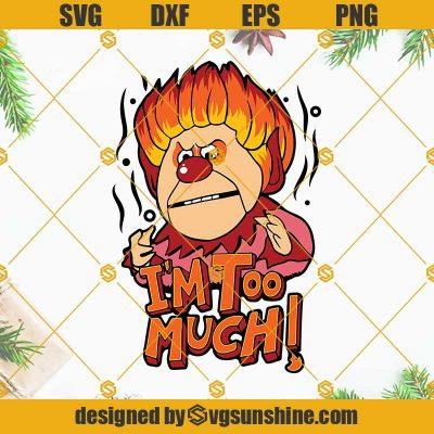 Heat Miser Essential SVG, Heat Miser SVG, Heat Miser I'm Too Much SVG ...
