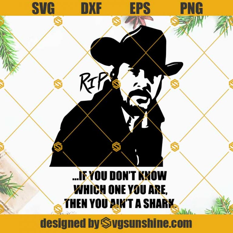 Rip Wheeler SVG, Yellowstone SVG, Then You Ain't A Shark SVG