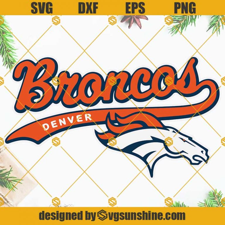 Denver Broncos SVG, Broncos SVG, Denver Broncos SVG For Cricut, Denver ...