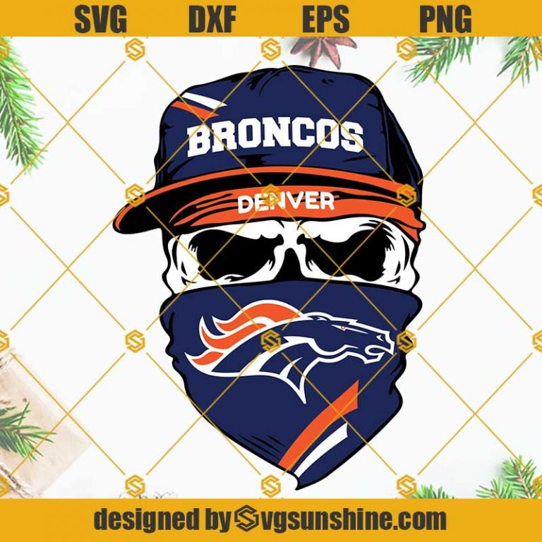 Denver Broncos Skull SVG, Broncos Football SVG, Denver Broncos SVG PNG ...