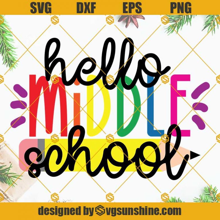 Hello Middle School SVG, Middle School SVG, Back To School SVG, Teacher ...