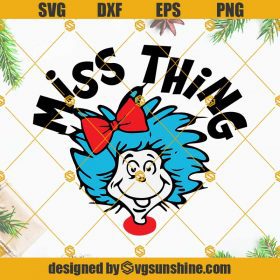 Miss Thing Svg, Dr Seuss Svg, Little Miss Thing One Svg, Dr Seuss Read ...
