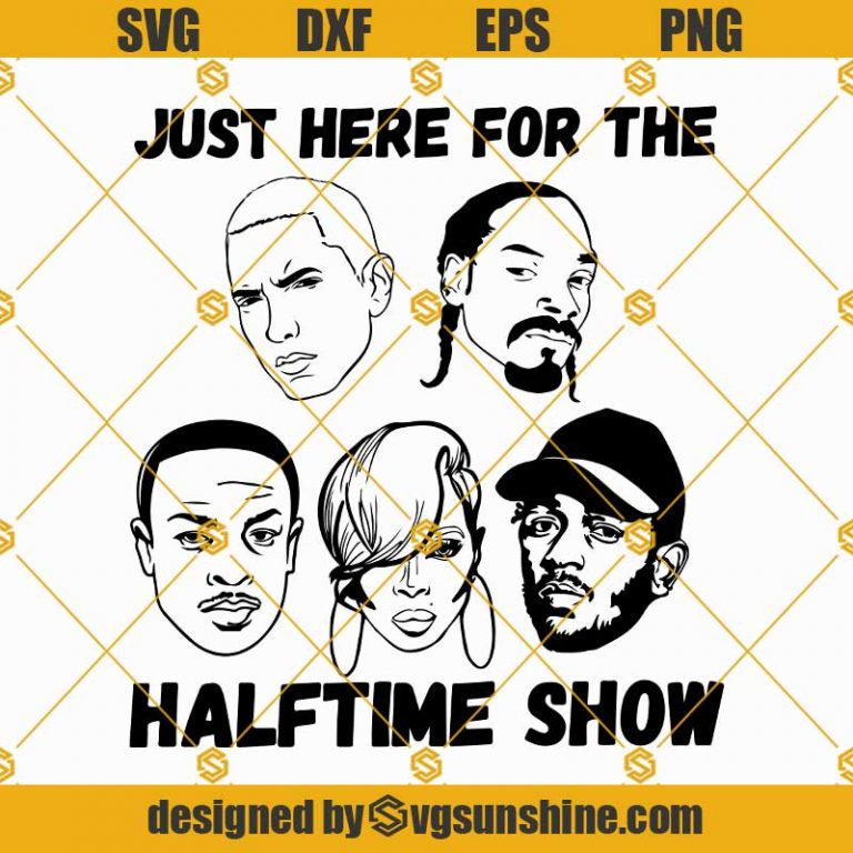 Just Here For The HALFTIME SHOW SVG File, Eminem SVG, Snoop Dogg SVG ...